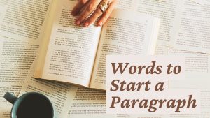 Best Words to Start a Paragraph | Academics Writing Tips