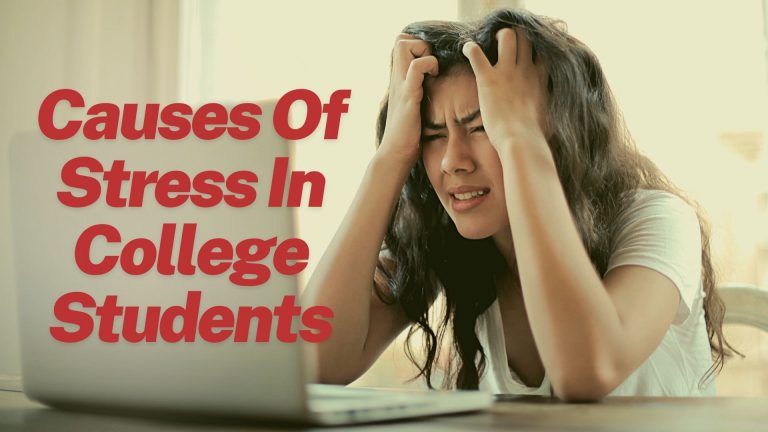 Causes Of College Stress And How To Fix Them