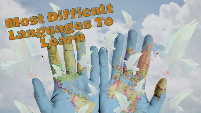 Top 10 Hardest Languages To Learn: Find Out More