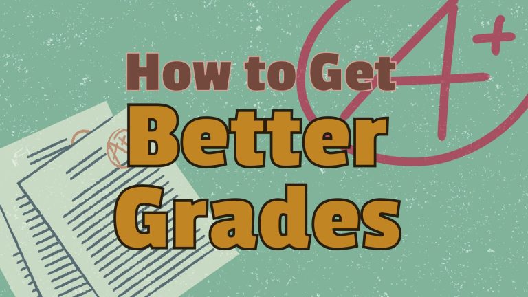How to Get Better Grades | Tips And Advice From Professionals