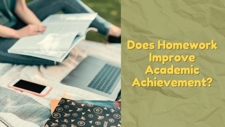 Does Homework Improve Academic Achievement In Students?